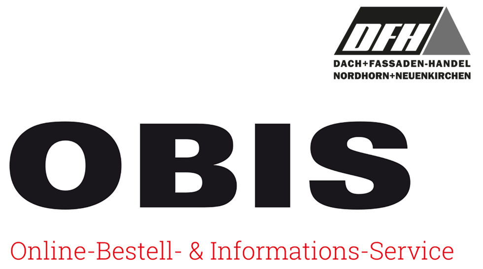 DFH | Dach + Fassaden + Handel : OBIS